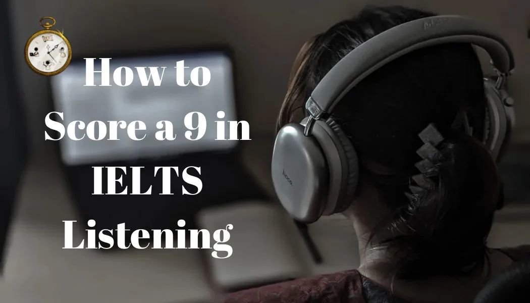 How to Score a 9 in IELTS Listening - The Interlude